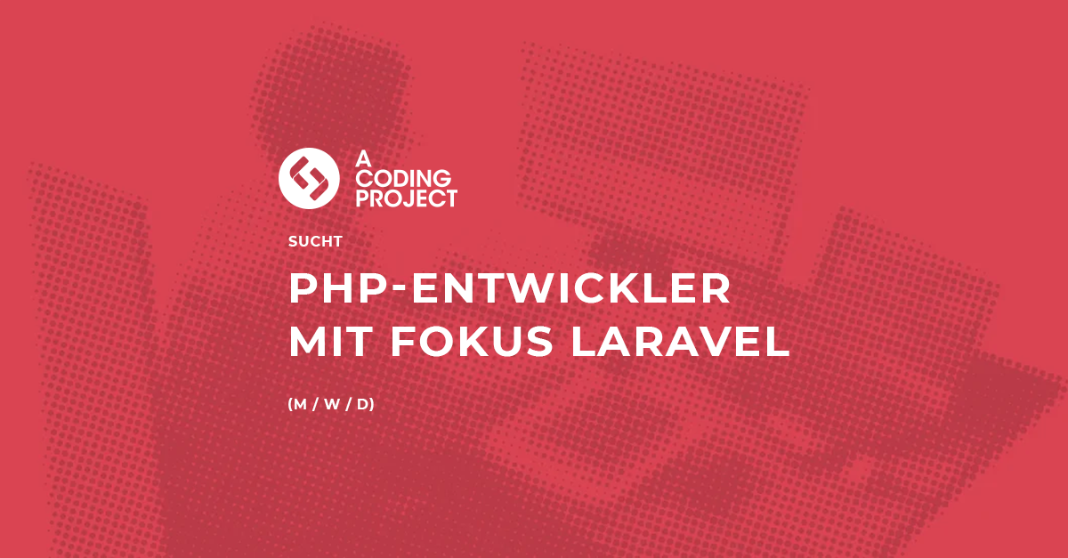 PHP-Entwickler/in mit Fokus Laravel (m/w/d) | a coding project